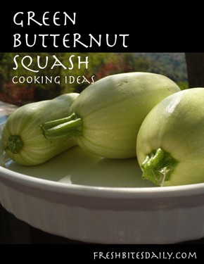 What to do with all of your green (immature) butternut squash – Fresh ...