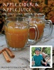 How to get regular apple juice to taste like cider (plus a cider taste ...